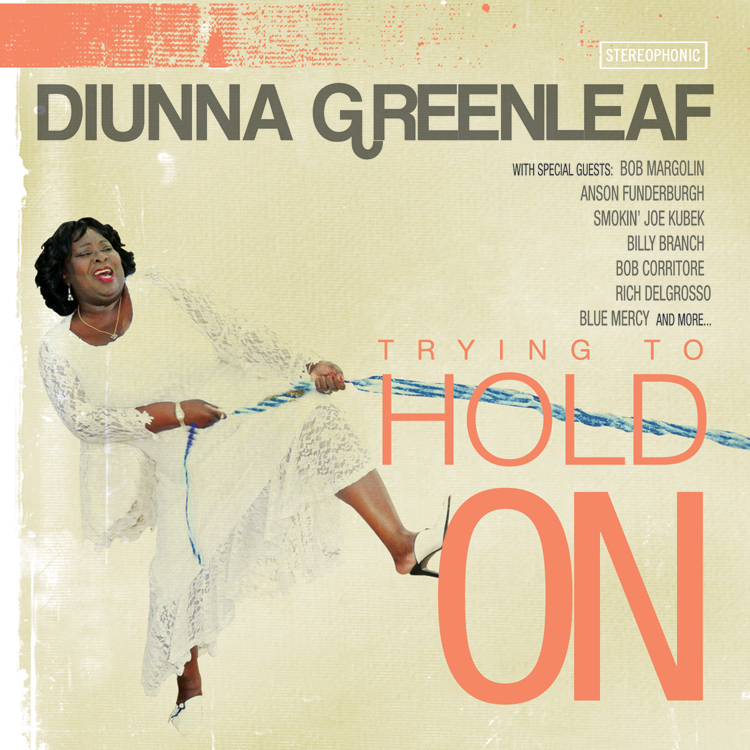 DIUNNA GREENLEAF: Trying to Hold On - Sing Out! DIUNNA GREENLEAF: Trying to Hold On - Sing Out!